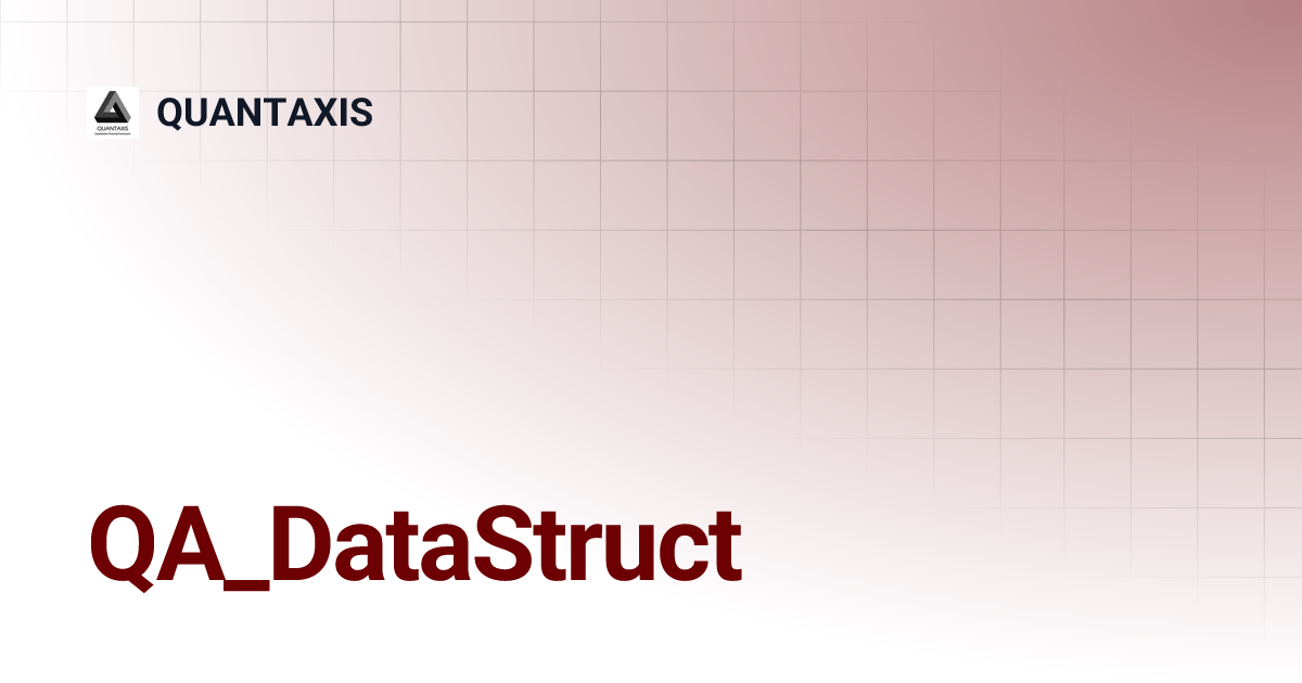 QA_DataStruct | QUANTAXIS
